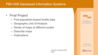 PolicyMap in the Classroom - Dr. Russ McIntire | PPT