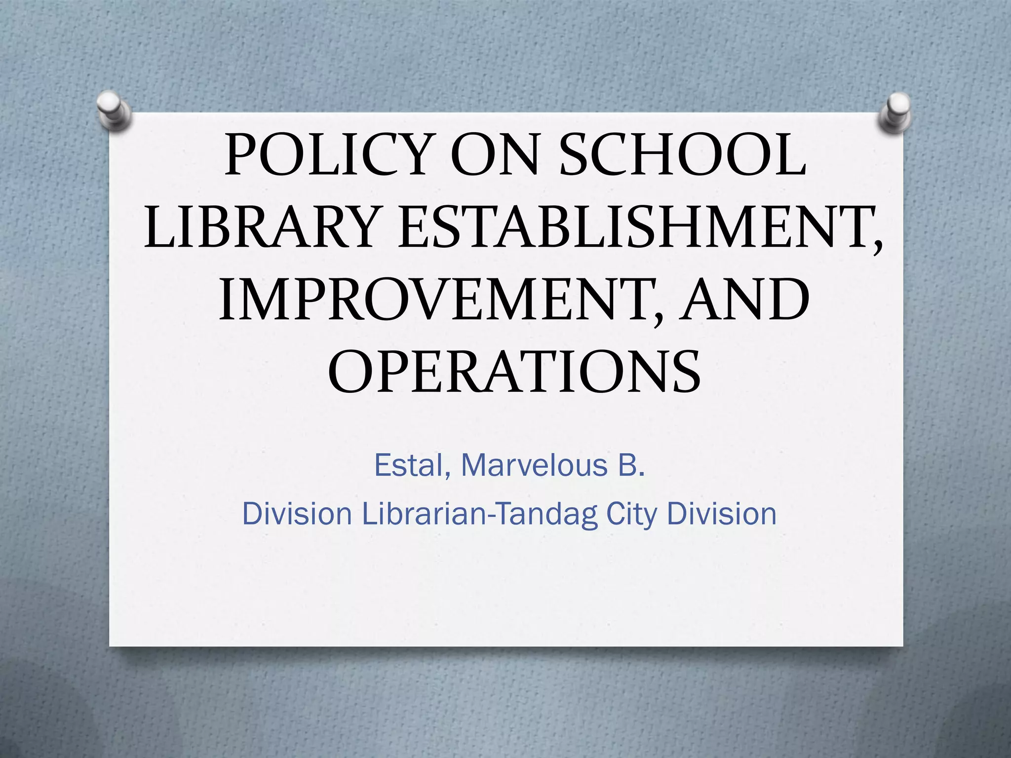 Policy on school library establishment, improvement, | PDF