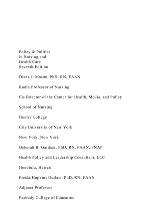 Policy & Politicsin Nursing andHealth CareSeventh Ed.docx