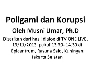 Musni Umar: Poligami dan Korupsi | PPT