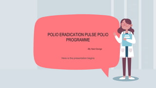 Polio Eradication pulse polio programme.pptx