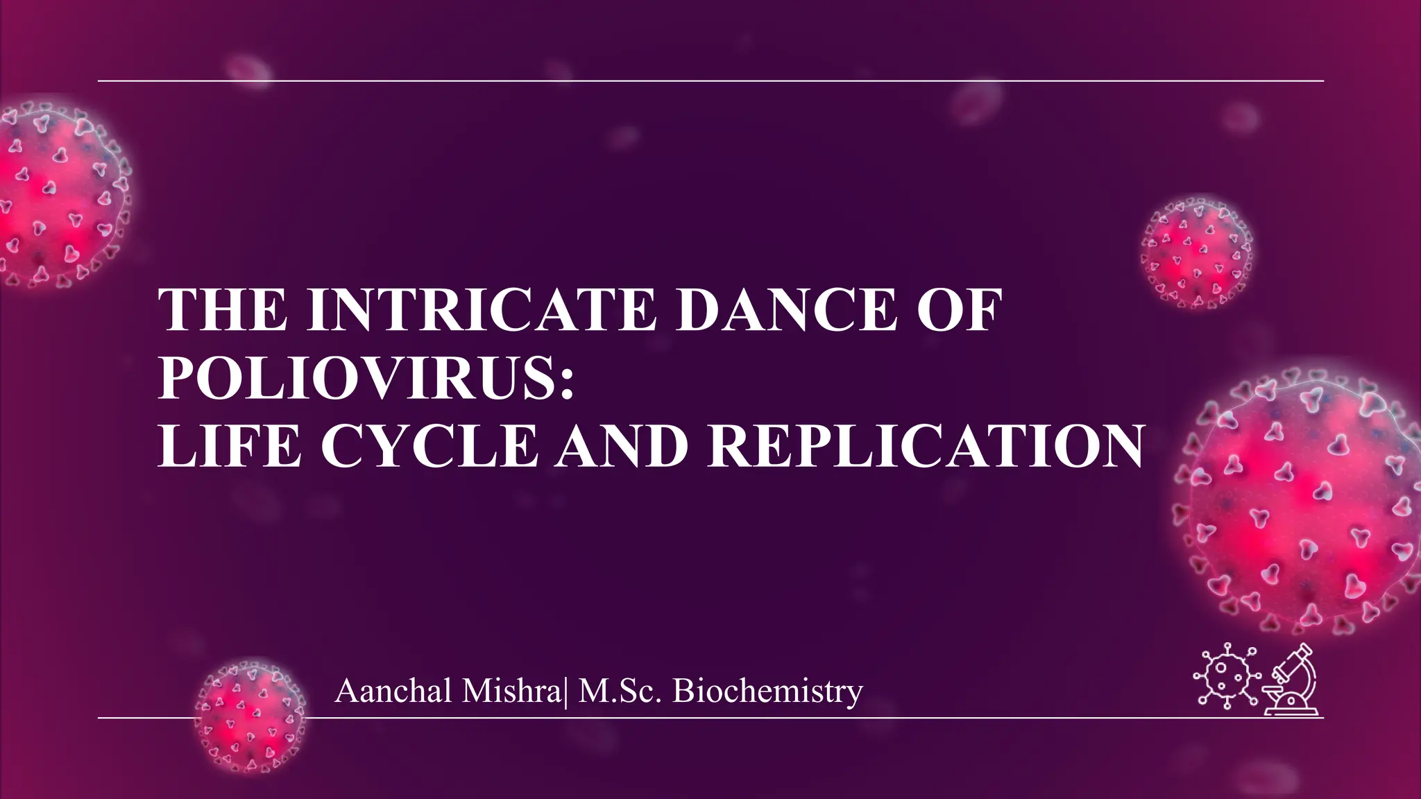 the presentation on polio virus life cycle and replication.pptx
