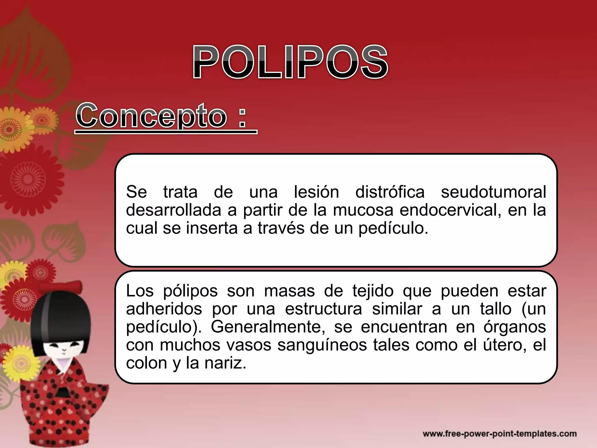 Polipos de cervix y endometriales | PPTX