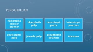 Polip pada Usus Halus.pptx