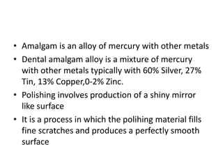 Polishing of amalgam restoration | PPTX
