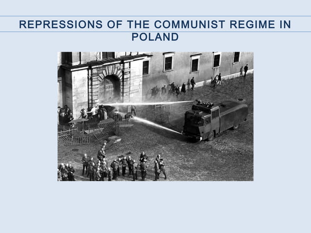 REPRESSION OF THE COMMUNIST REGIME IN POLAND | PPT