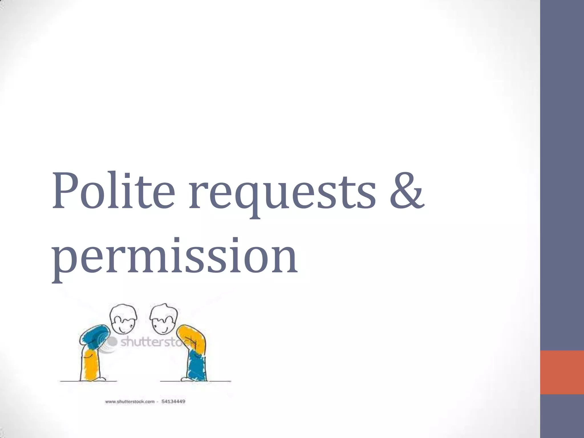 Polite requests & Permission Modals | PPTX