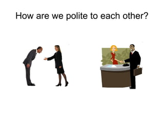 Polite Requests | PPT