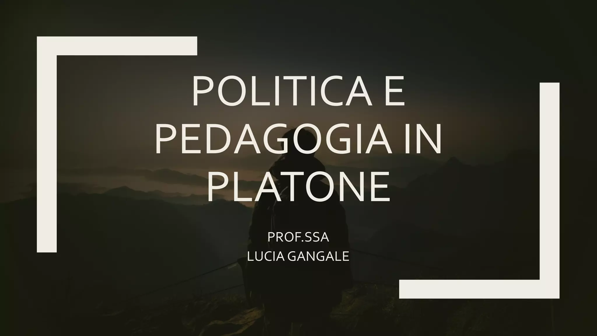 Politica e pedagogia in Platone - lucia gangale | PPTX