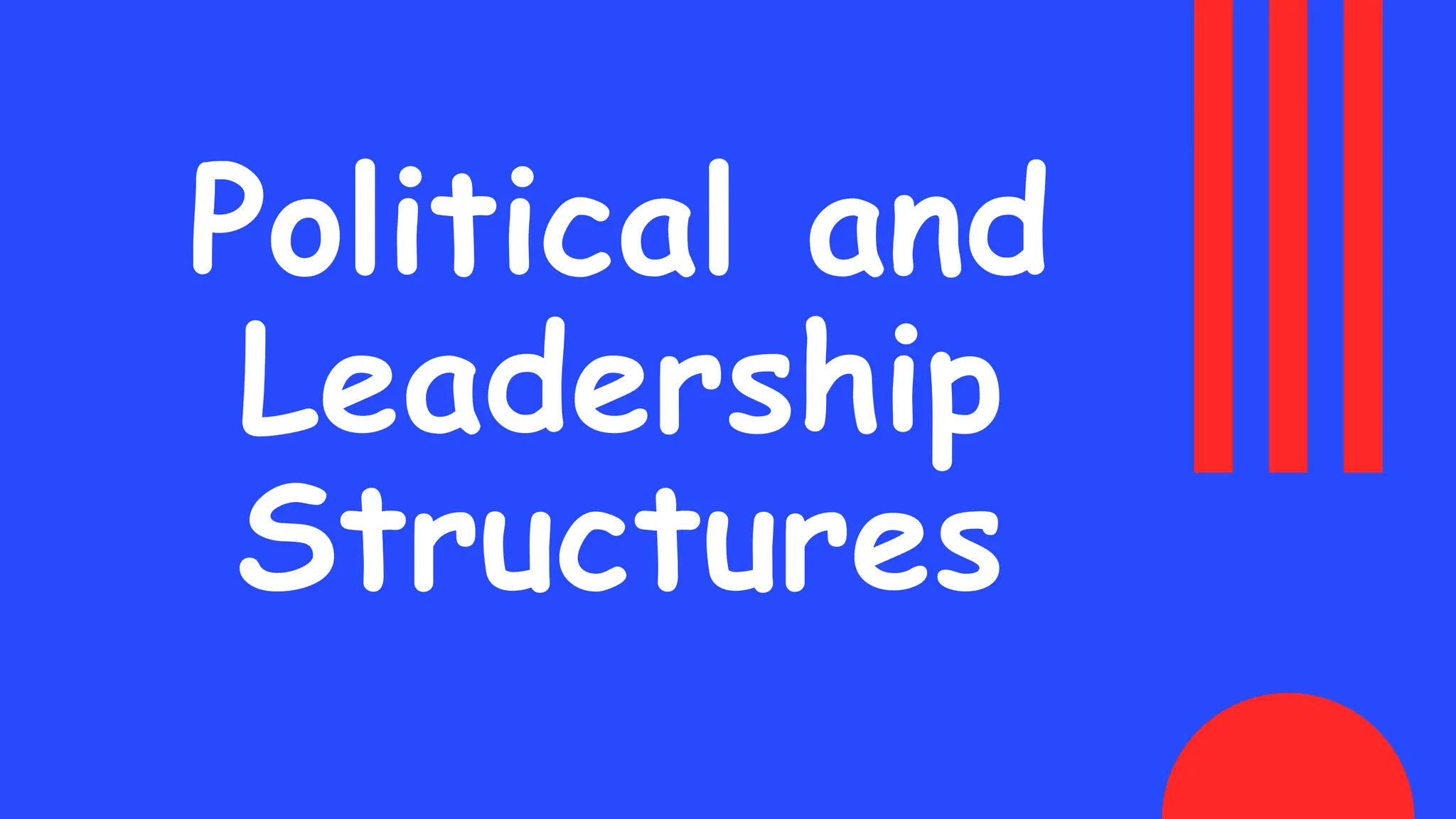 Political-and-Leadership-Structures_074714.pptx