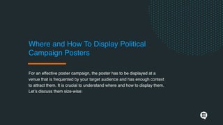 Writing’s On The Wall: Why Political Campaign Posters Are A Powerful ...