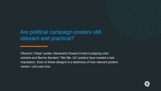 Writing’s On The Wall: Why Political Campaign Posters Are A Powerful ...