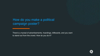 Writing’s On The Wall: Why Political Campaign Posters Are A Powerful ...
