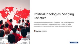 Political-Ideologies-Shaping-Societies.pptx