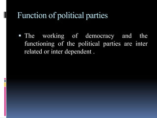 Political parties and its function and charactristics. | PPTX