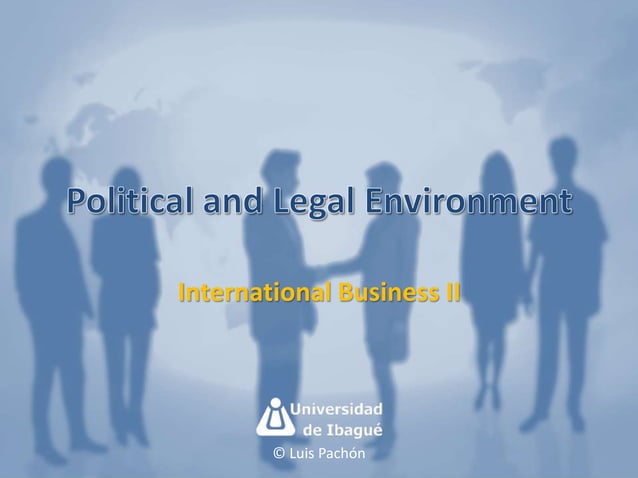 Political and legal environment | PPTX | Civic affairs | Politics