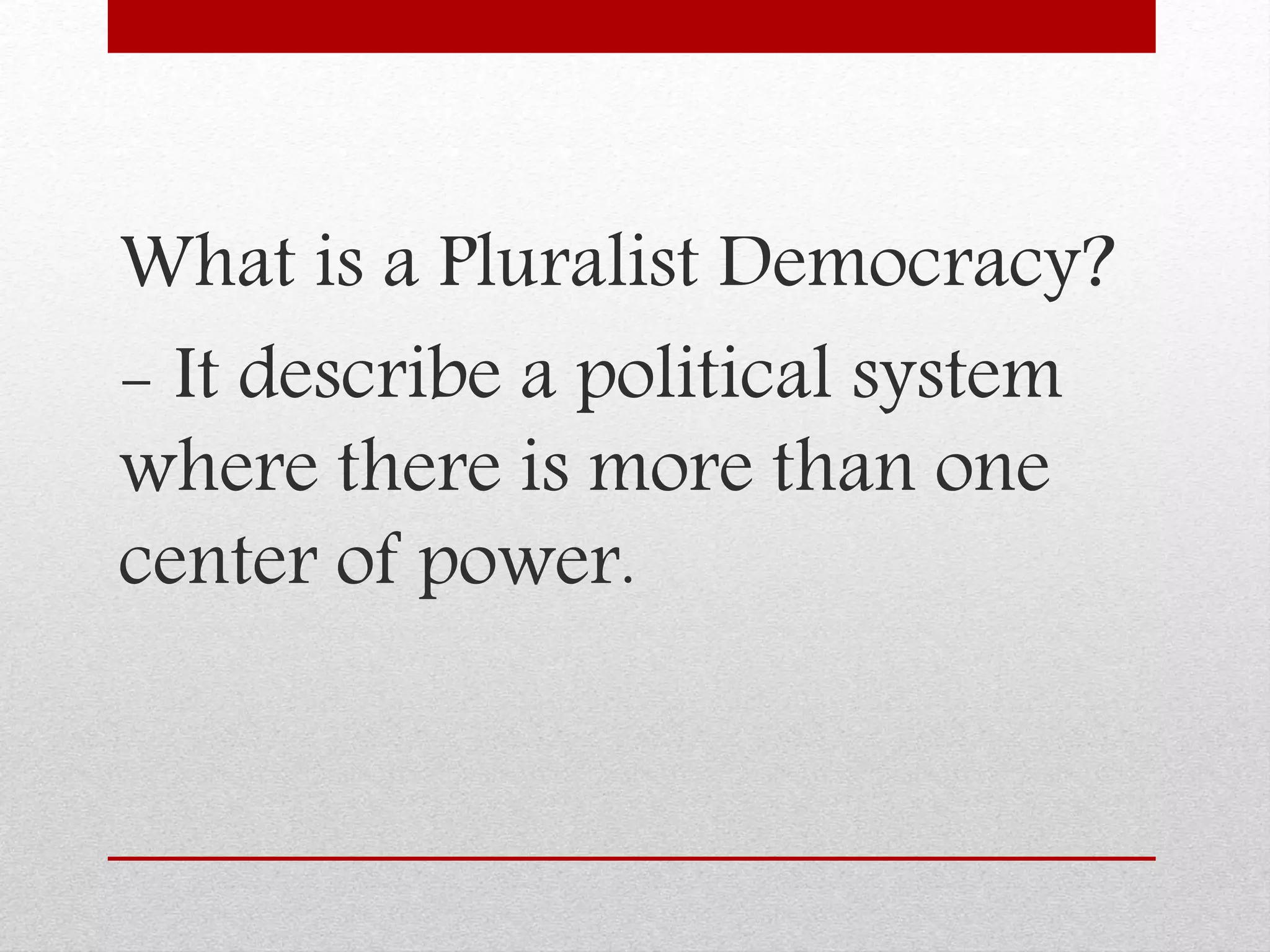 Political behavior in a pluralist democracy | PPTX