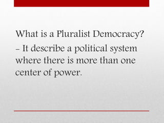 Political behavior in a pluralist democracy | PPTX