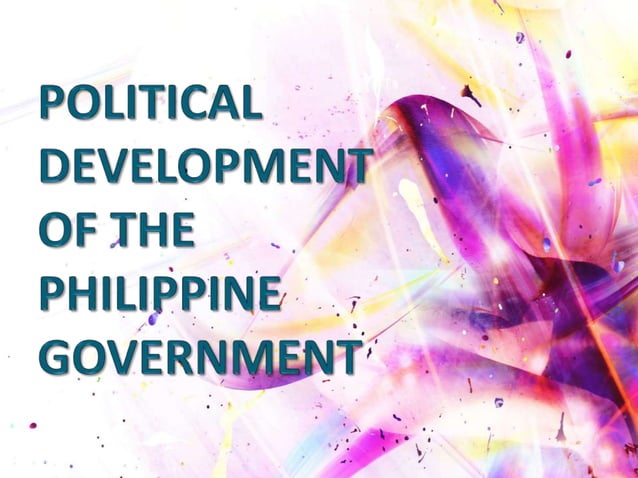 Political Development of the Philippine Government | PPTX