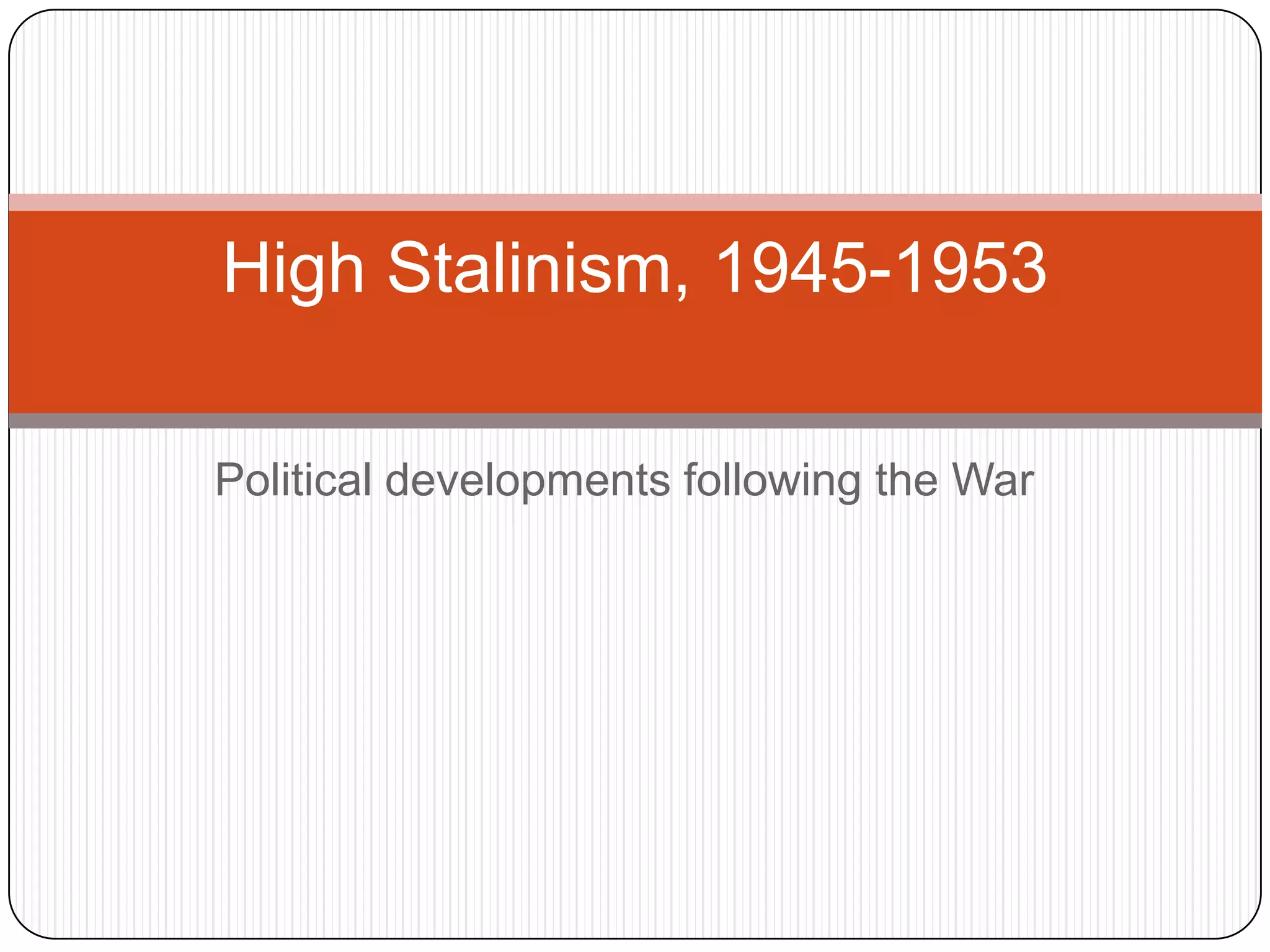 Political Developments 1945 1953 | PPTX