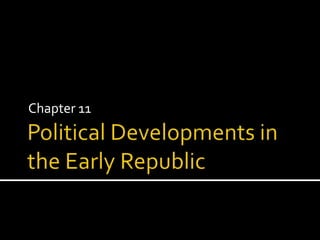 Political developments in the early republic | PPT