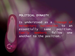 Political dynasty | PPTX