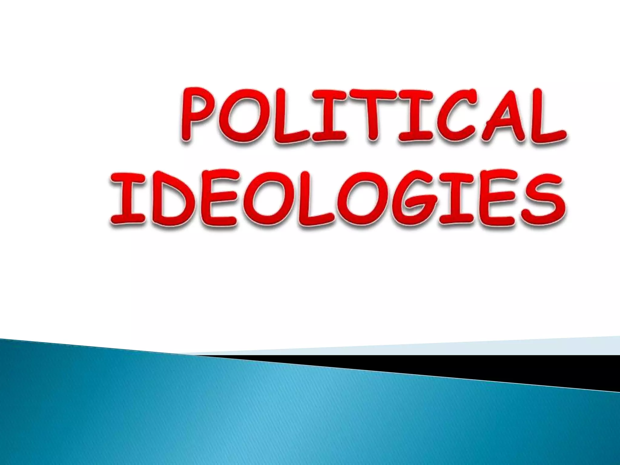 POLITICAL IDEOLOGIES.pptx PHIL.POLITICS&GOVERNANCE | PPTX