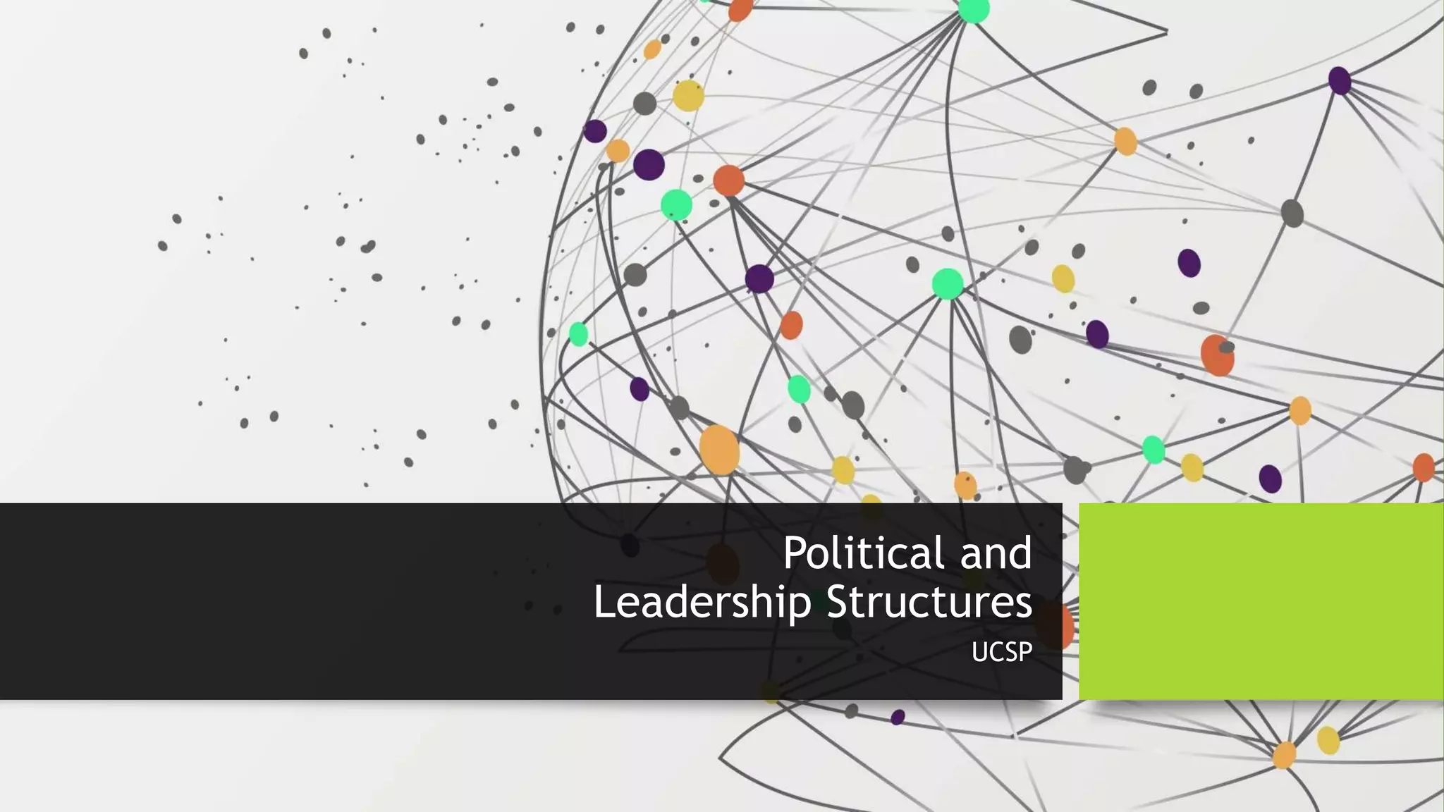 POLITICAL AND LEADERSHIP STRUCTURES | PPTX