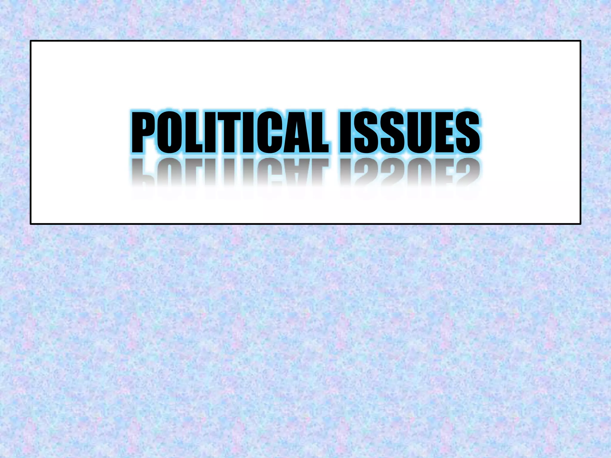 Political issues | PPTX