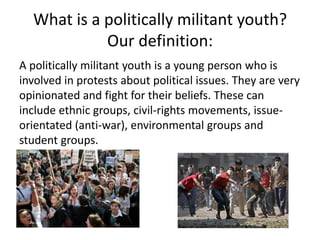 Politically militant youth | PPT