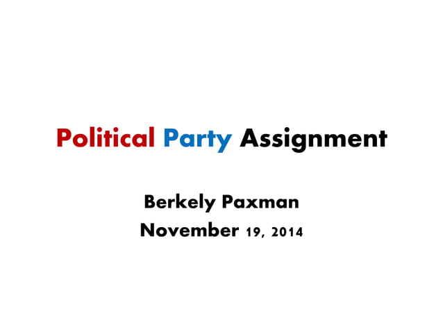 Political party assignment | PPTX | Crime & Harmful Acts to Individuals ...
