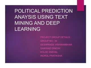 Political prediction analysis using text mining and deep learning | PPT