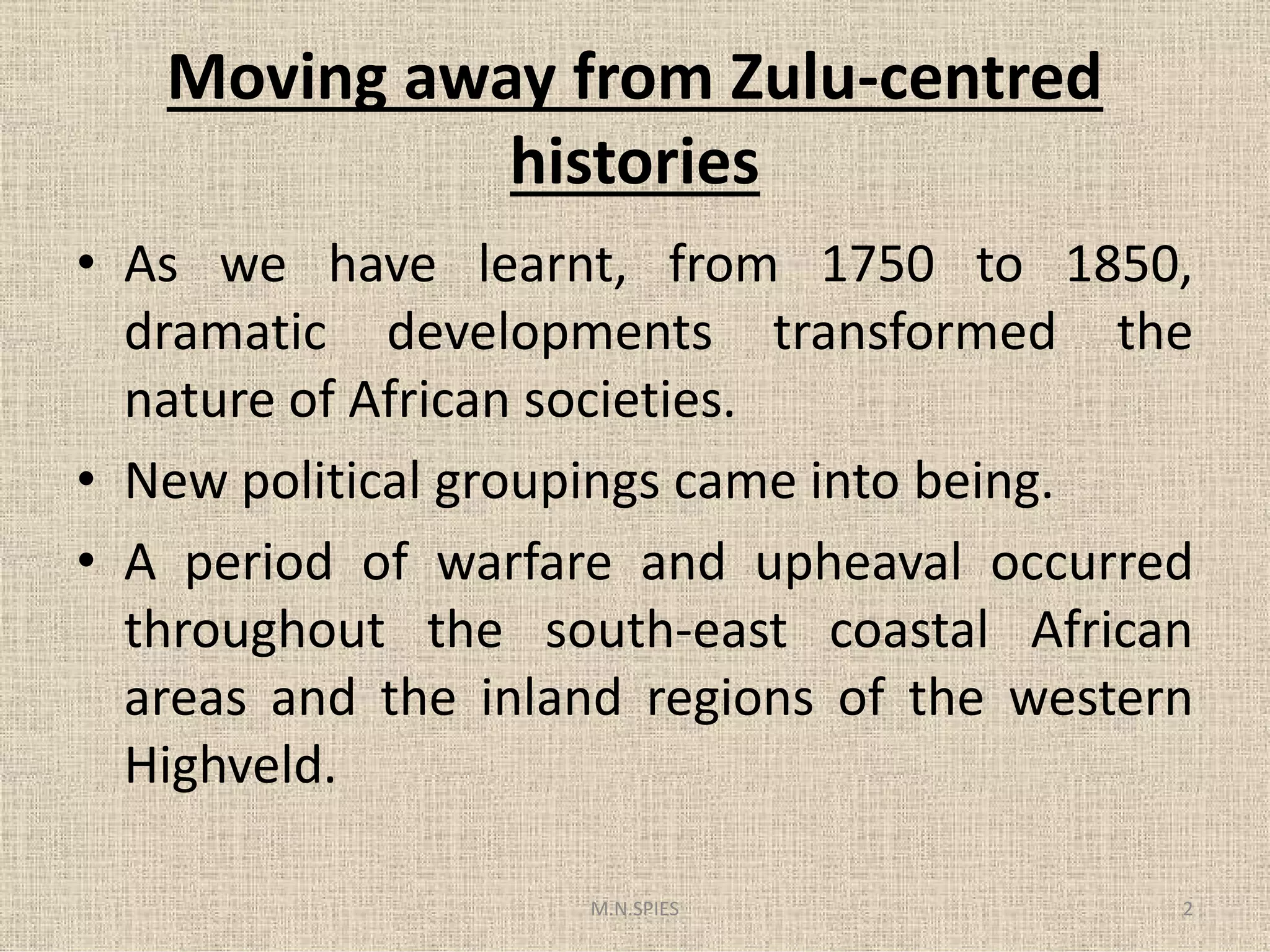 TRANSFORMATIONS IN SOUTHERN AFRICA AFTER 1750:Political revolution in ...