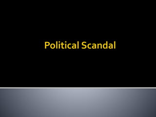 Political Scandal | PPTX