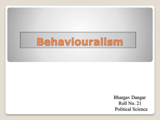 Behaviouralism | PPTX | Science