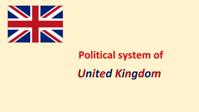 Political system of The United Kingdom | PPT | Politics