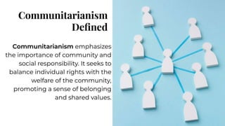 Communitarianism|Political theory|phiolosophy | PPTX