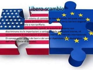 Politiche internazionali di libero scambio | PPTX