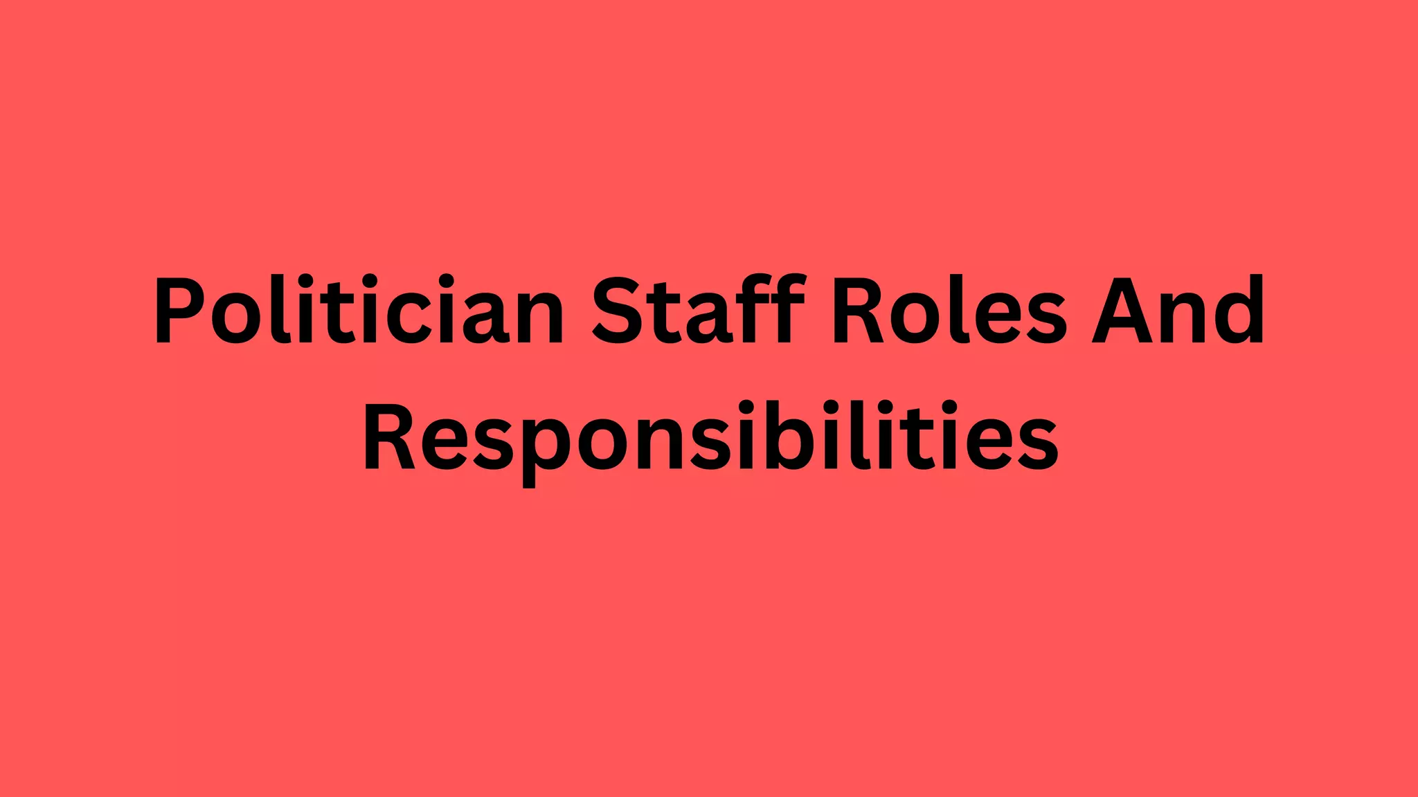 Politician Staff Roles And Responsibilities.pdf