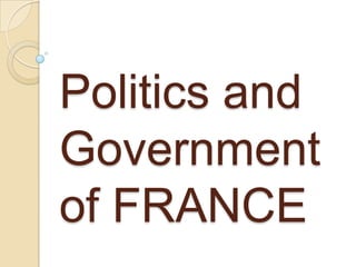 Politics and government of france | PPTX