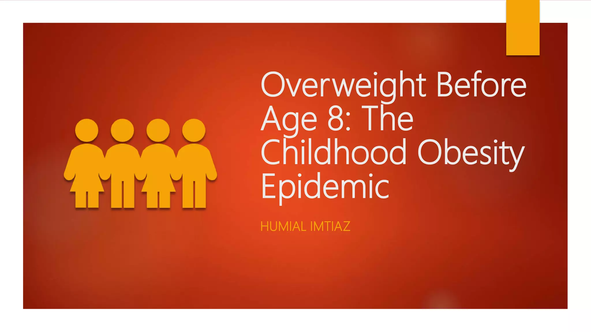 Overweight Before Age 8: The Childhood Obesity Epidemic | PPTX