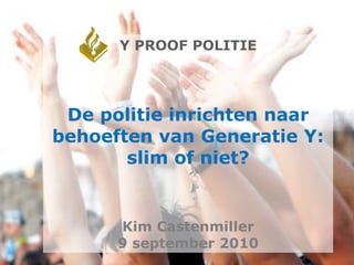 Politie klaar voor generatie y by kim castenmiller | PPT