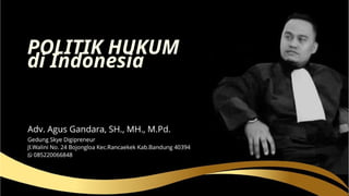 Materi tentang Politik Hukum di Indonesia dan contohnya | PPTX