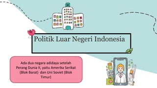 Politik Luar Negeri dan Peran Indonesia.pptx