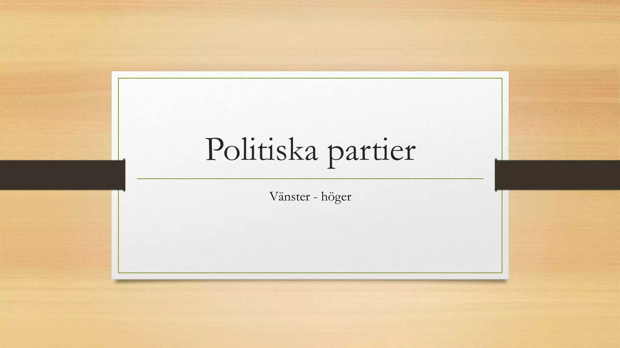 Politiska partier och ideologier | PPTX