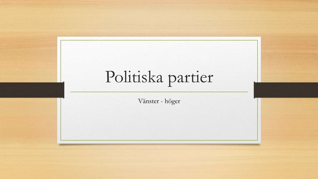 Politiska partier och ideologier | PPTX