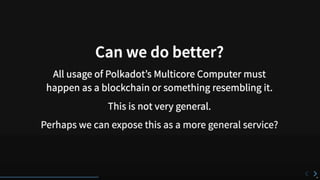 Polkadot Agile Coretime protocol berg.pptx