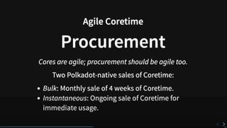 Polkadot Agile Coretime protocol berg.pptx