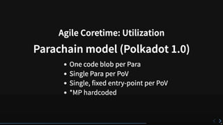 Polkadot Agile Coretime protocol berg.pptx