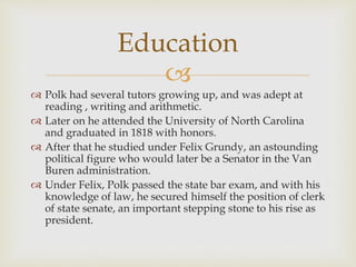 The Biography of James K. Polk | PPTX